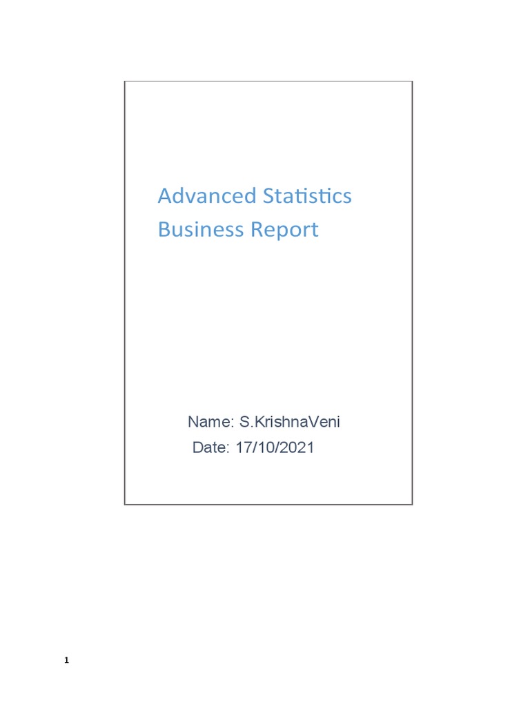 Advanced Statistics Business Report: Name: S.Krishnaveni Date: 17/10/2021 | PDF | Principal ...