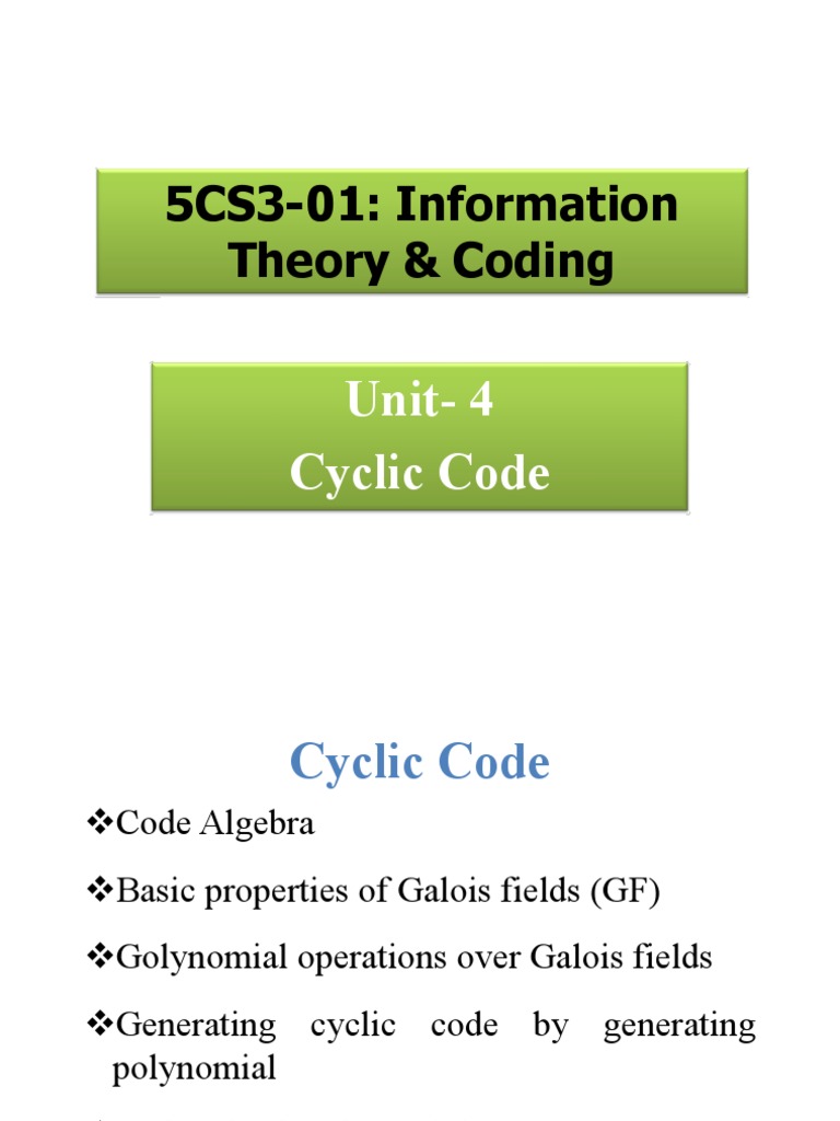 5CS3-01: Information Theory & Coding: Unit-4 Cyclic Code | PDF | Field ...