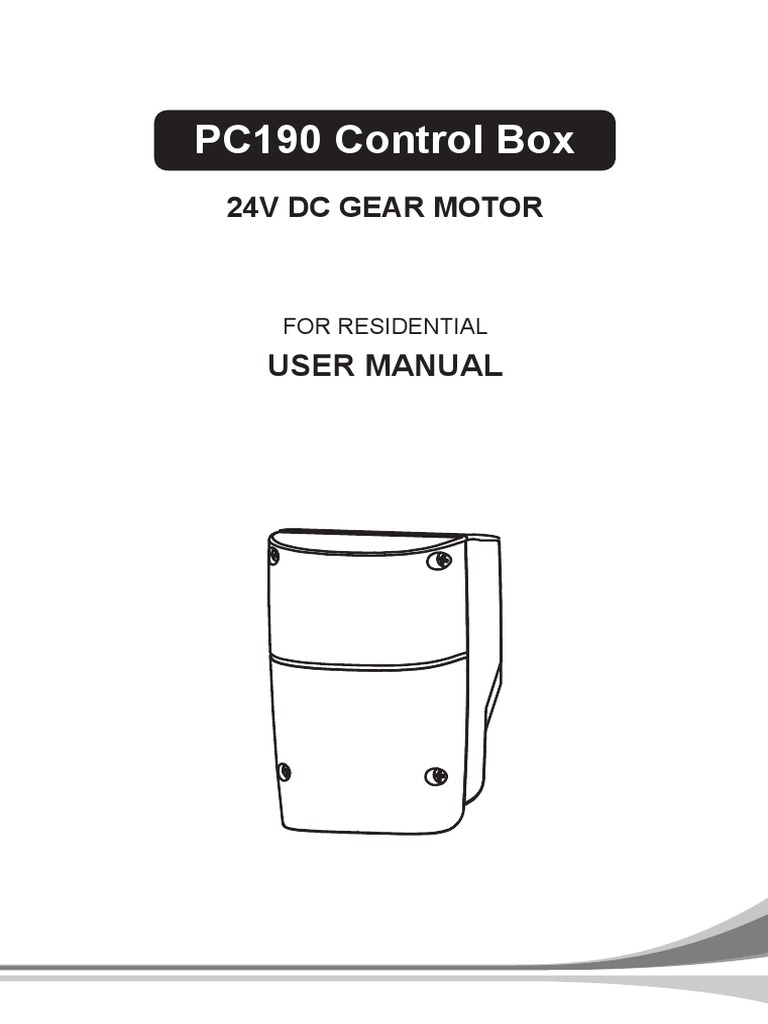 PC190 Control Box USER MANUAL 24V DC GEAR MOTOR FOR RESIDENTIAL ...