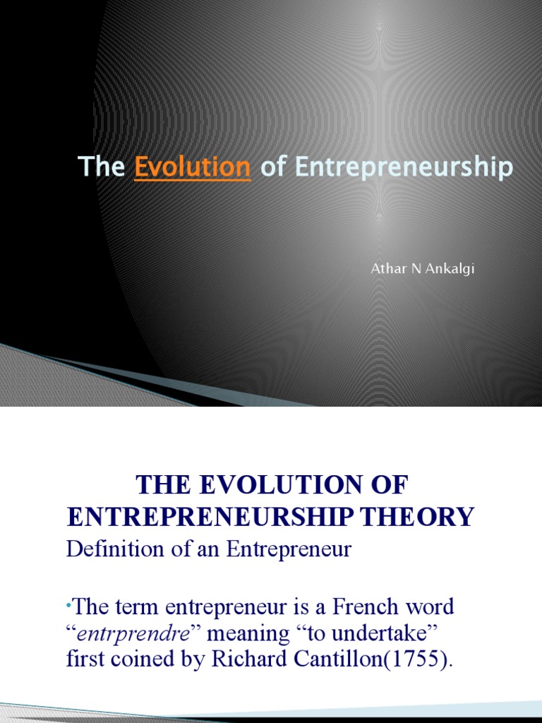 The of Entrepreneurship: Evolution | PDF | Finance & Money Management