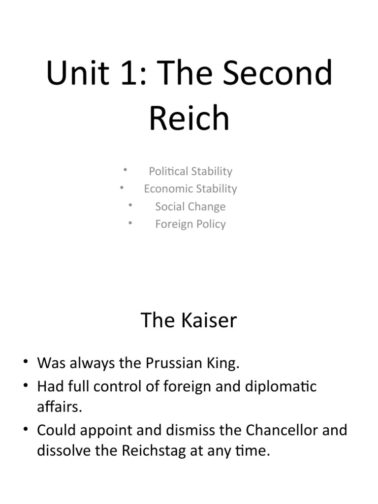 Unit 1: The Second Reich: - Political Stability - Economic Stability ...