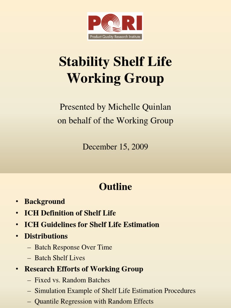 Stability Shelf Life Working Group: Presented by Michelle Quinlan On ...