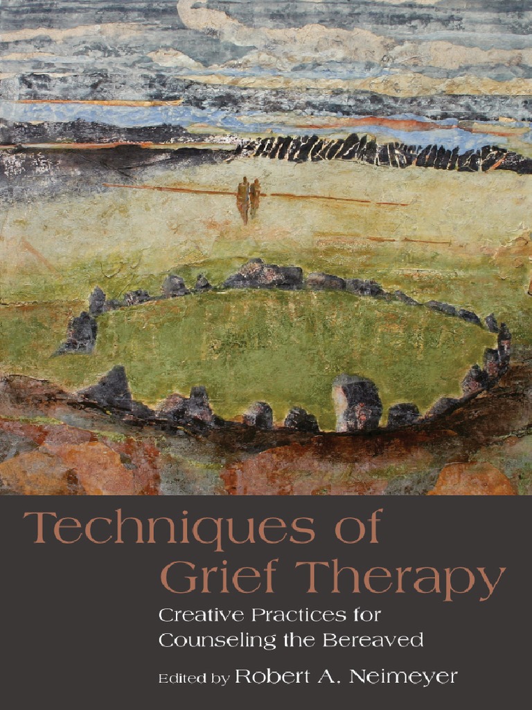 Robert A Neimeyer Editor Techniques Of Grief Therapy Creative