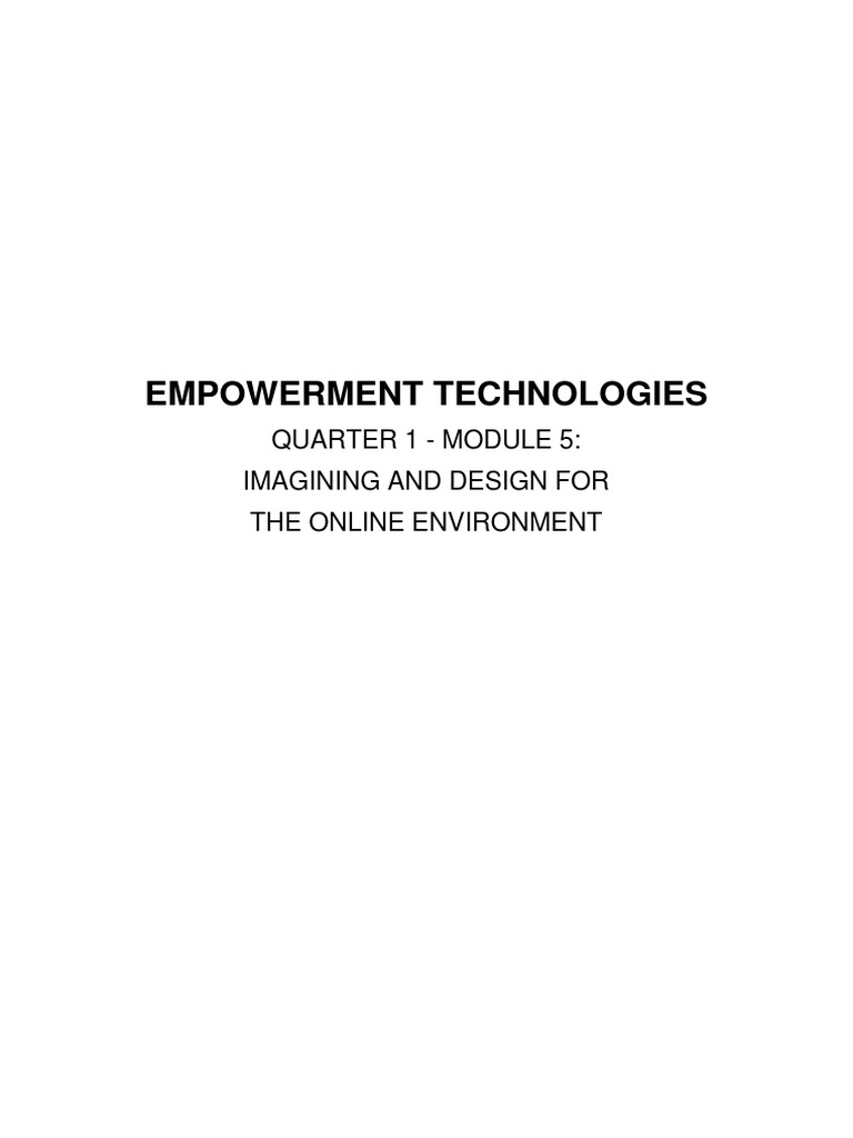 Empowerment Technologies: Quarter 1 - Module 5: Imagining and Design For The Online Environment ...