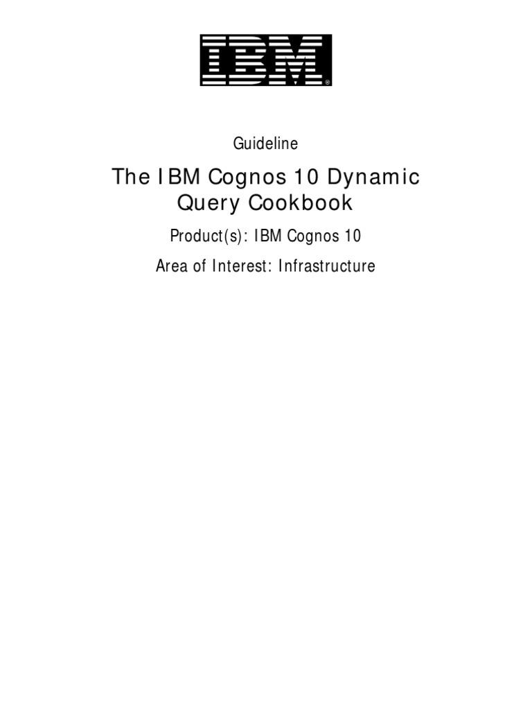 IBM Cognos 10 Dynamic Query Cookbook | PDF | Databases | Data Management IBM Cognos 10 Dynamic Query Cookbook | PDF | Databases | Data Management