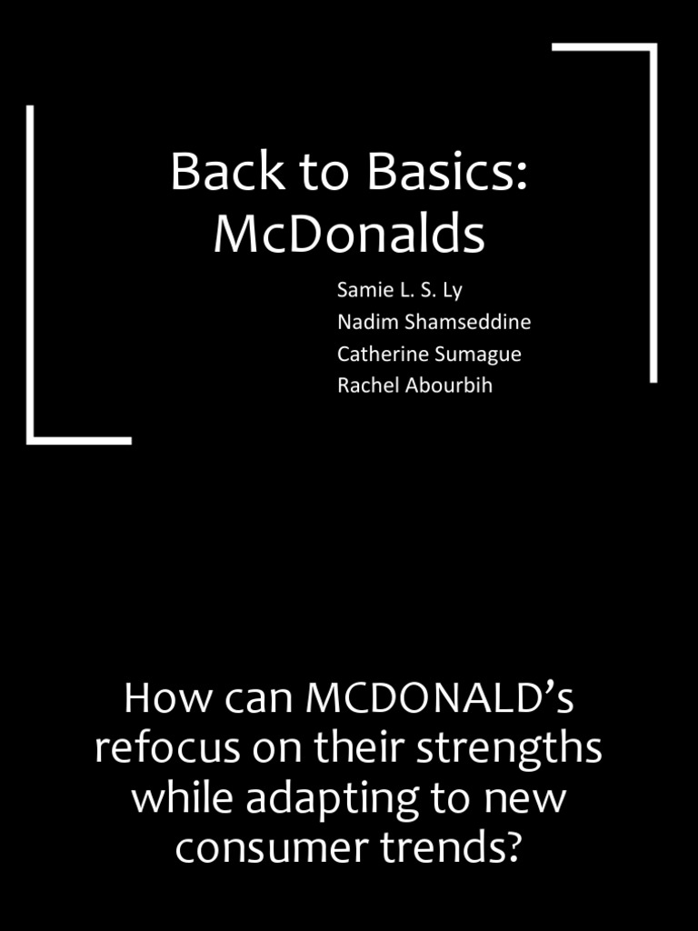Back To Basics: Mcdonalds: Samie L. S. Ly Nadim Shamseddine Catherine ...