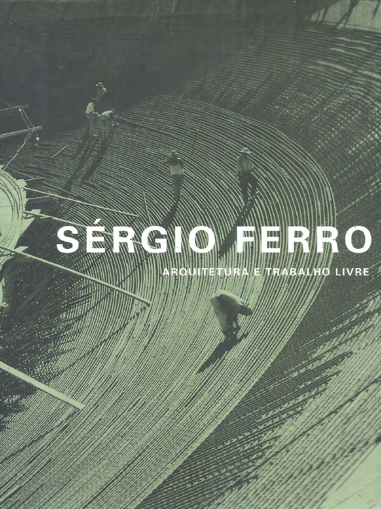 Arquitetura e Trabalho Livre (Sergio Ferro) | PDF