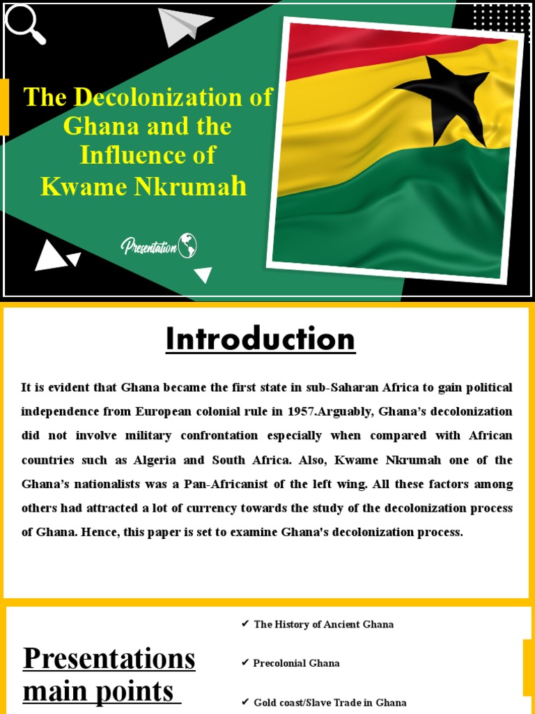 The Decolonization of Ghana and The Influence of Kwame Nkrumah | PDF ...