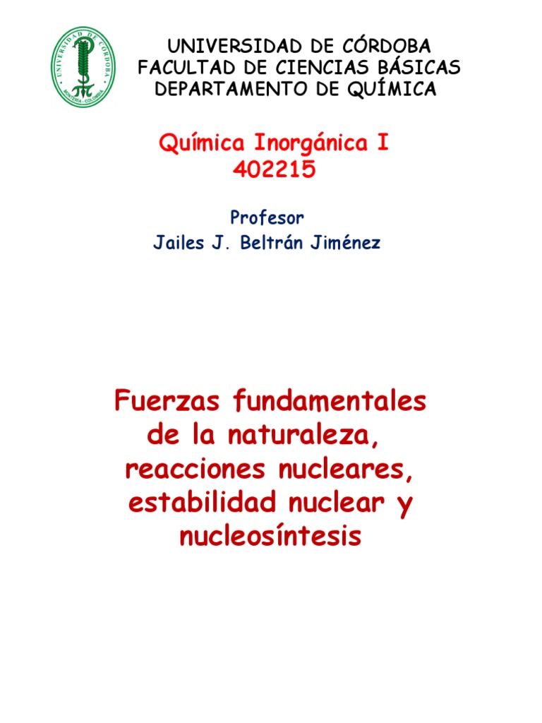 Fuerzas de La Naturaleza, Reacciones Nucleares y Nucleosintesis | PDF
