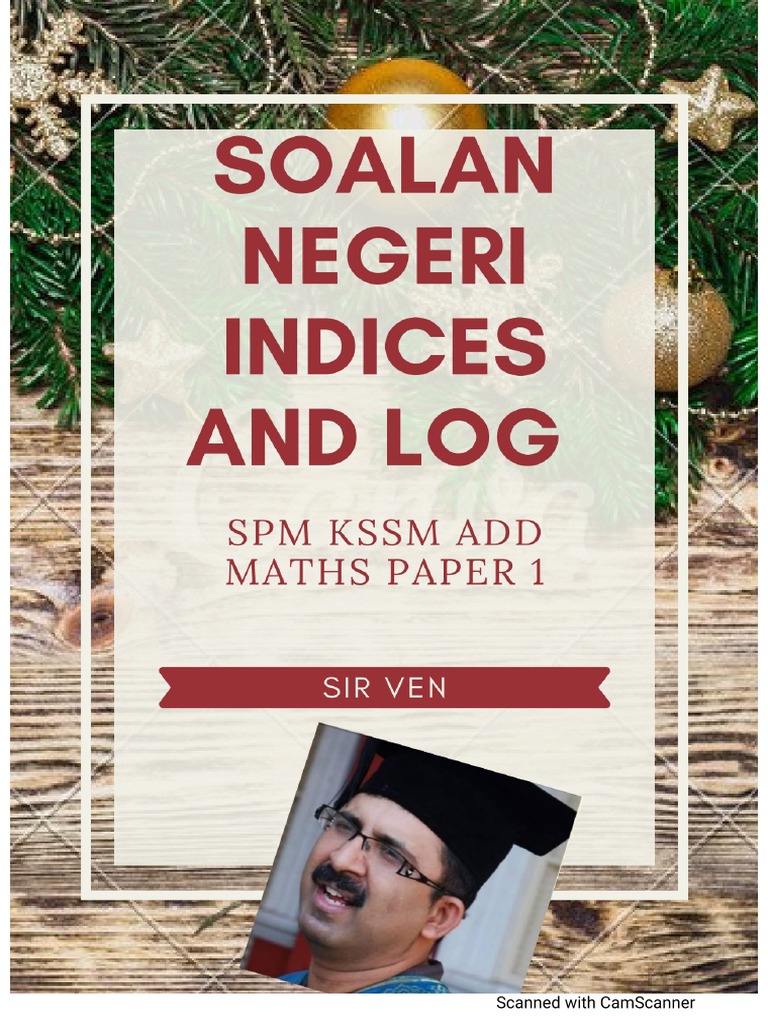 Soalan Negeri Indices or Log KSSM Paper 1 SPM Add Maths Sir Ven | PDF