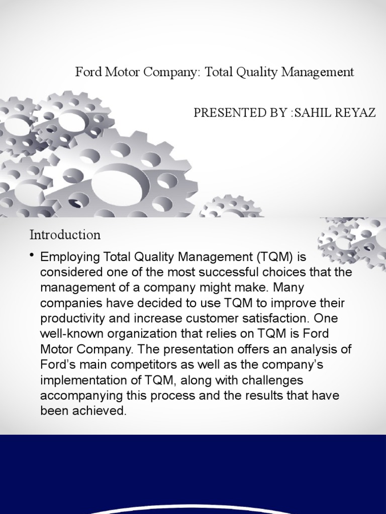 Ford Motor Company: Total Quality Management: Presented By:Sahil Reyaz ...