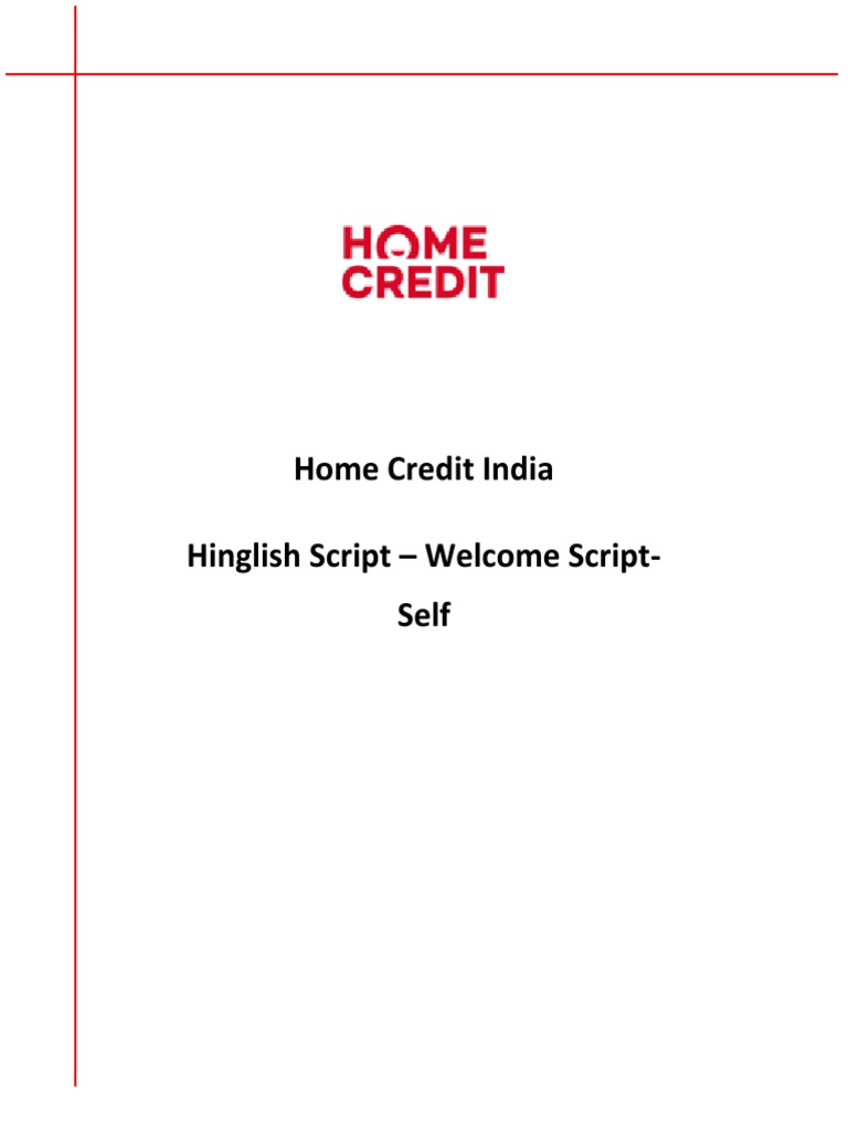 Home Credit India Hinglish Script - Welcome Script-Self | PDF | Money | Business