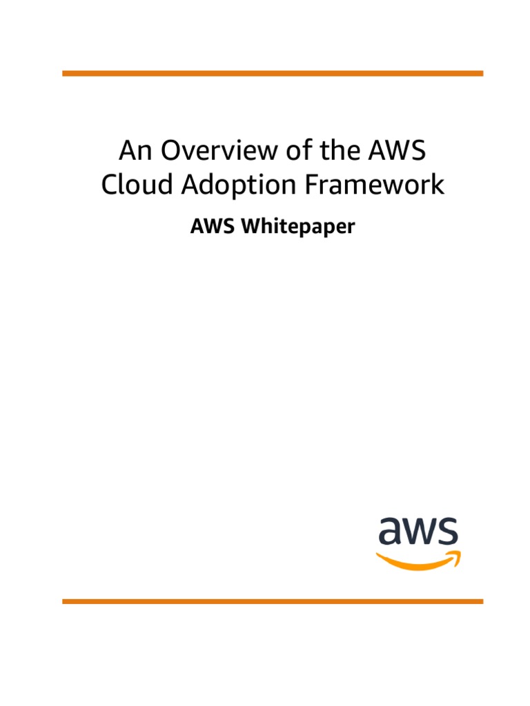 Overview Aws Cloud Adoption Framework | PDF | Cloud Computing | Strategic Management