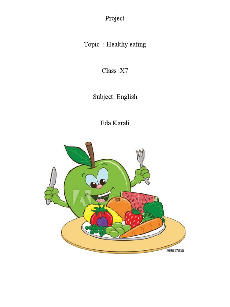 Project Topic: Healthy Eating Class:X7 Subject: English Eda Karali ...