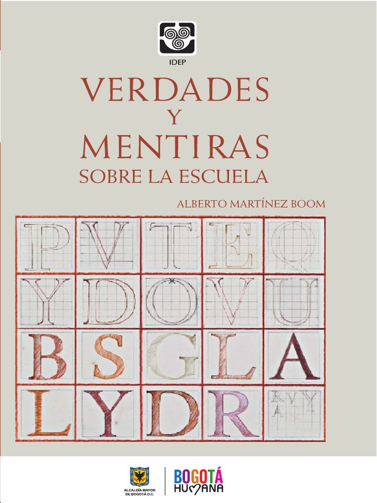 Verdades Y Mentiras Sobre La Escuela En Colombia Alberto Martínez Boom
