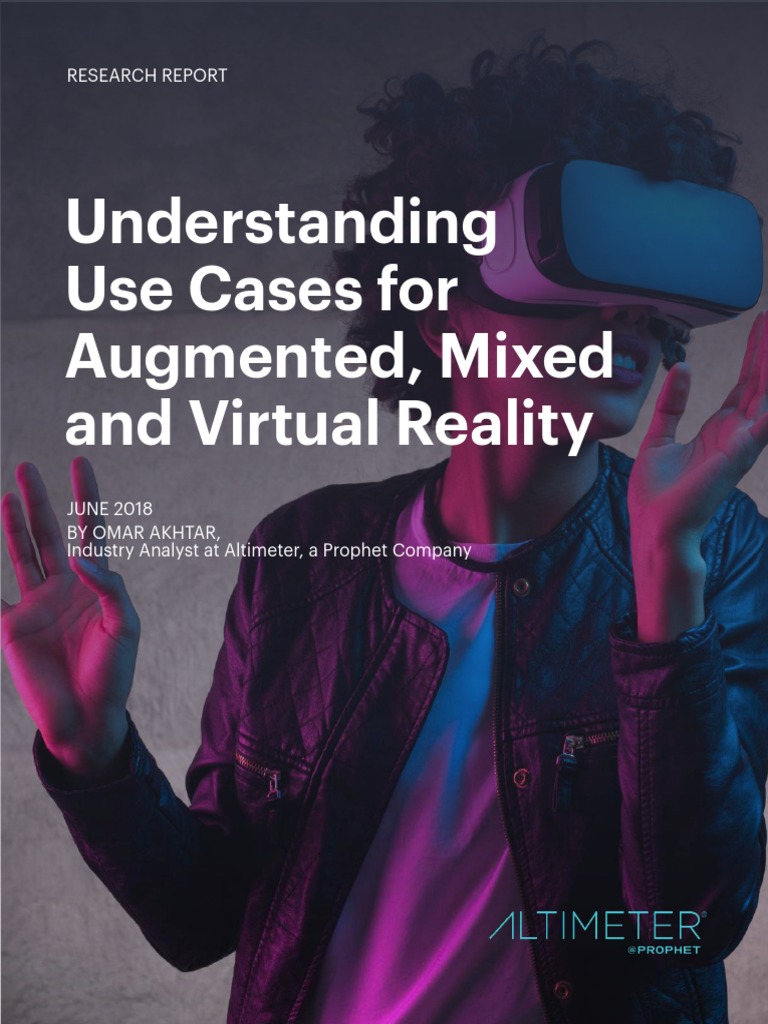 Use Cases of AR/VR/MR | PDF | Virtual Reality | Augmented Reality