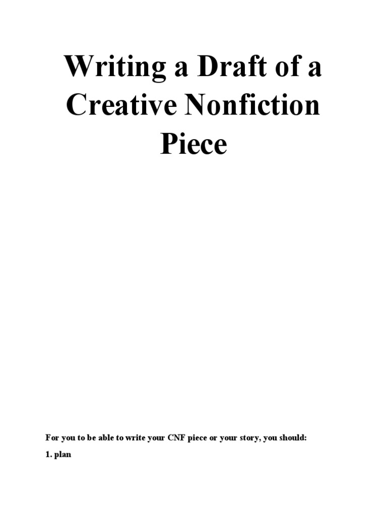 Writing A Draft of A Creative Nonfiction Piece | PDF | Human ...