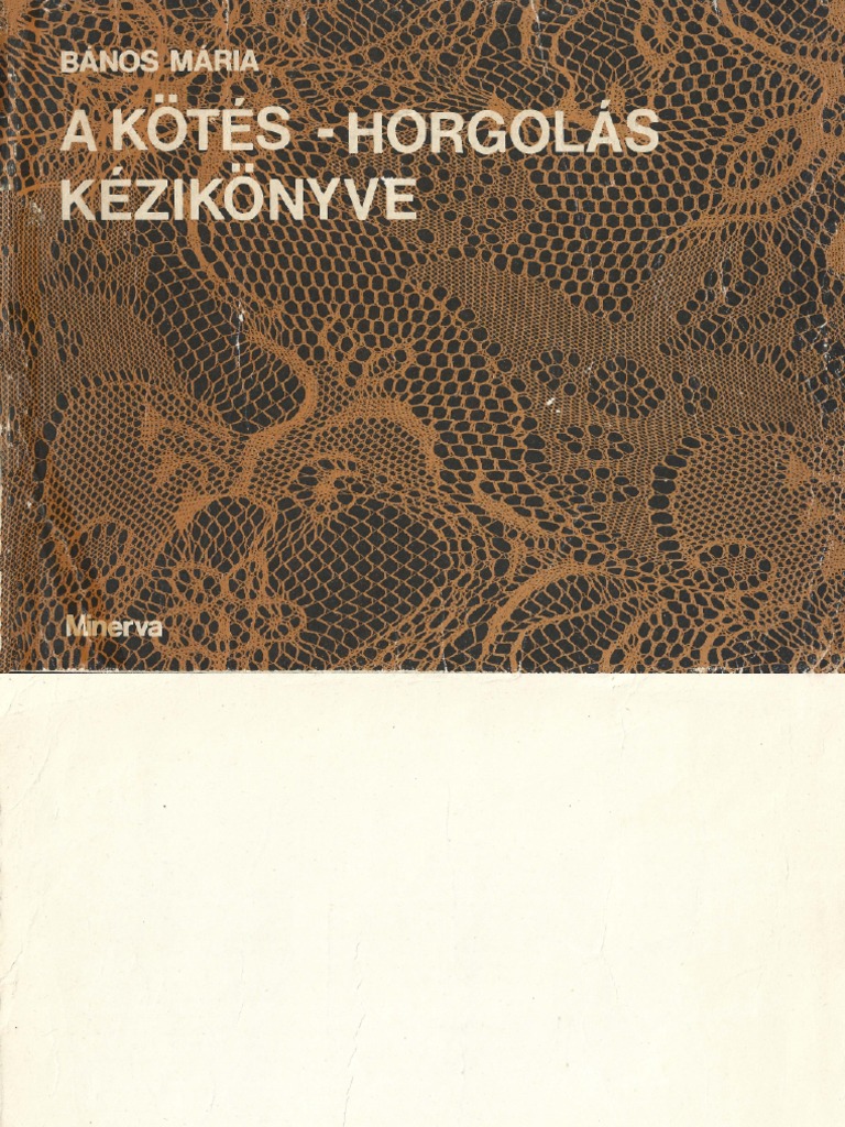 Bános Mária - A Kötés-Horgolás Kézikönyve | PDF