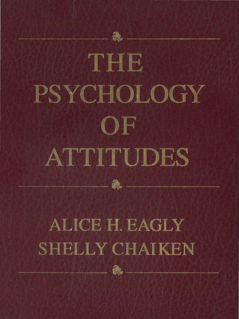 Psychology of Attitudes (Alice H. Eagly, Shelly Chaiken) | PDF