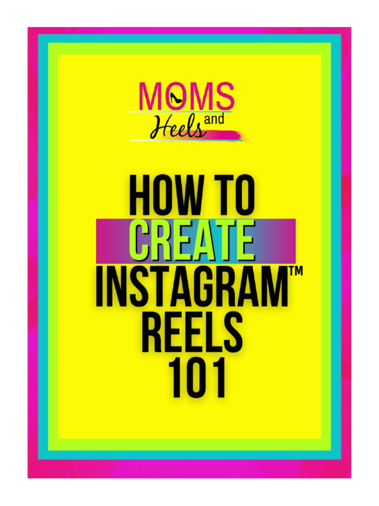 How to Create an Instagram Reel | PDF | Software | Computing