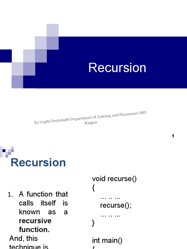 Recursion: by Yogita Deshmukh Department of Training and Placement VNIT Nagpur | PDF ...