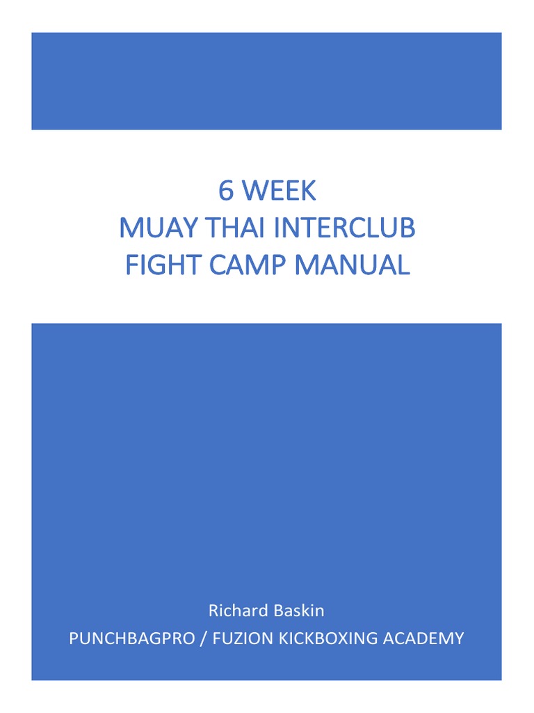 6 Week Muay Thai Interclub Fight Camp Manual: Richard Baskin ...