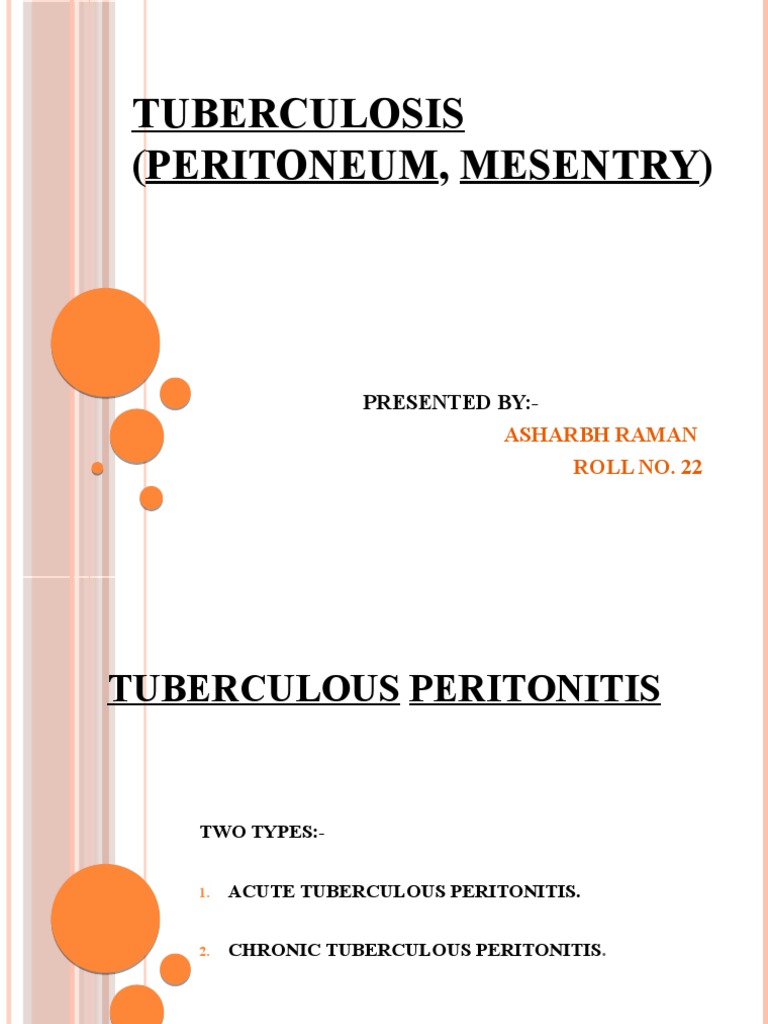 Tuberculosis (Peritoneum, Mesentry) : Presented By | PDF | Tuberculosis ...