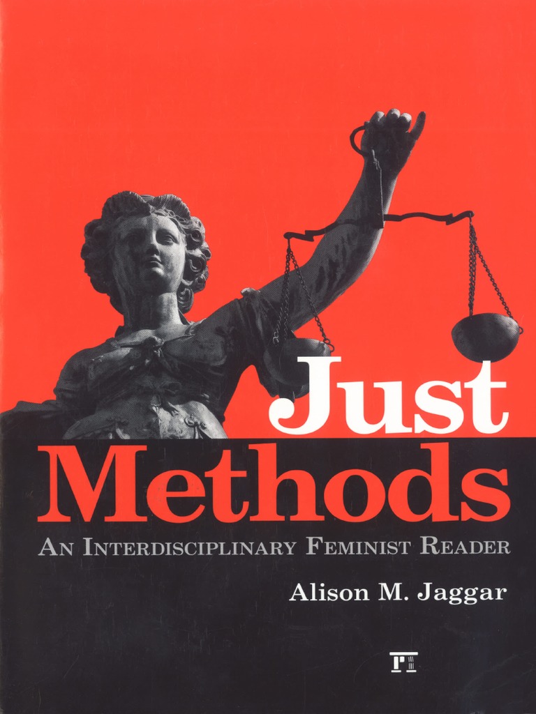 Alison Jaggar - Just Methods An Interdisciplinary Feminist Reader | PDF