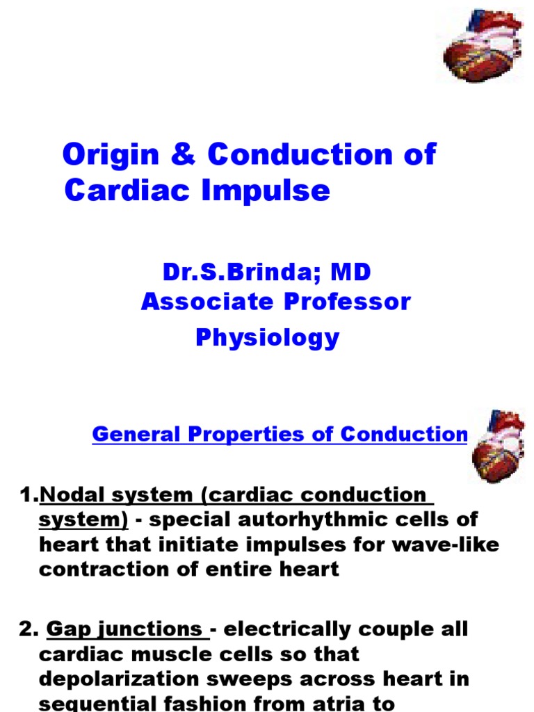 Origin & Conduction of Cardiac Impulse: Dr.S.Brinda MD Associate ...