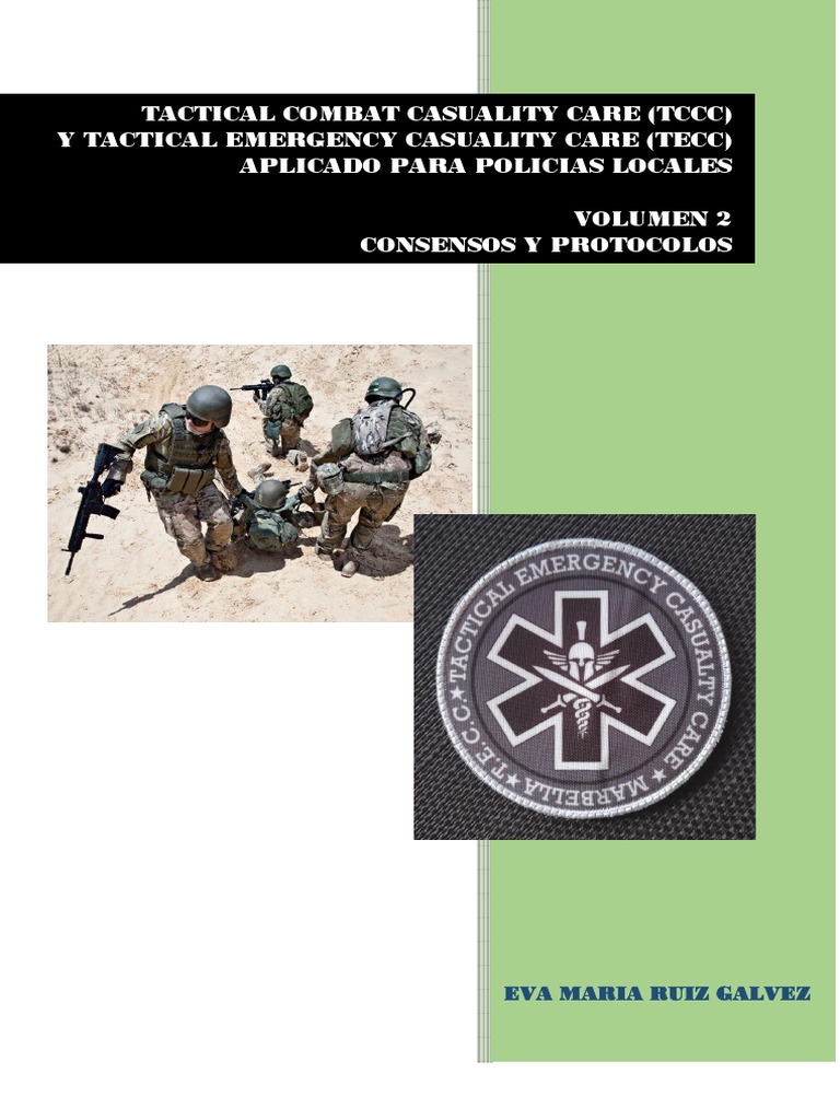 TCCC y Tecc. Aplicado para Policias Locales. Volumen II Consensos y ...