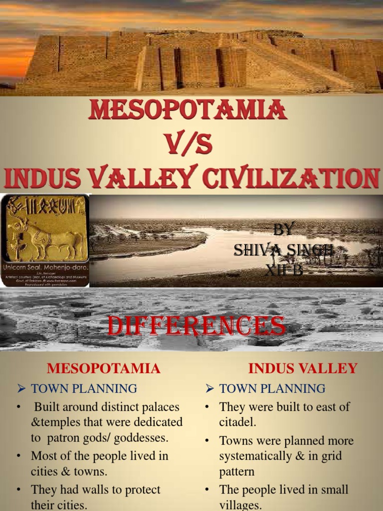 Mesopotamia V/S Indus Valley Civilization: BY Shiva Singh Xii-B | PDF ...