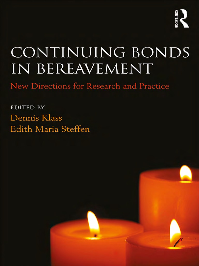 Continuing Bonds in Bereavement New Directions For Research and ...