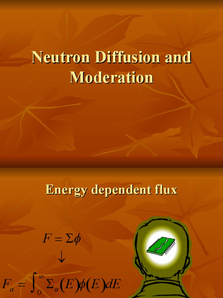 Neutron Diffusion and Moderation | PDF | Physical Quantities | Forms Of ...