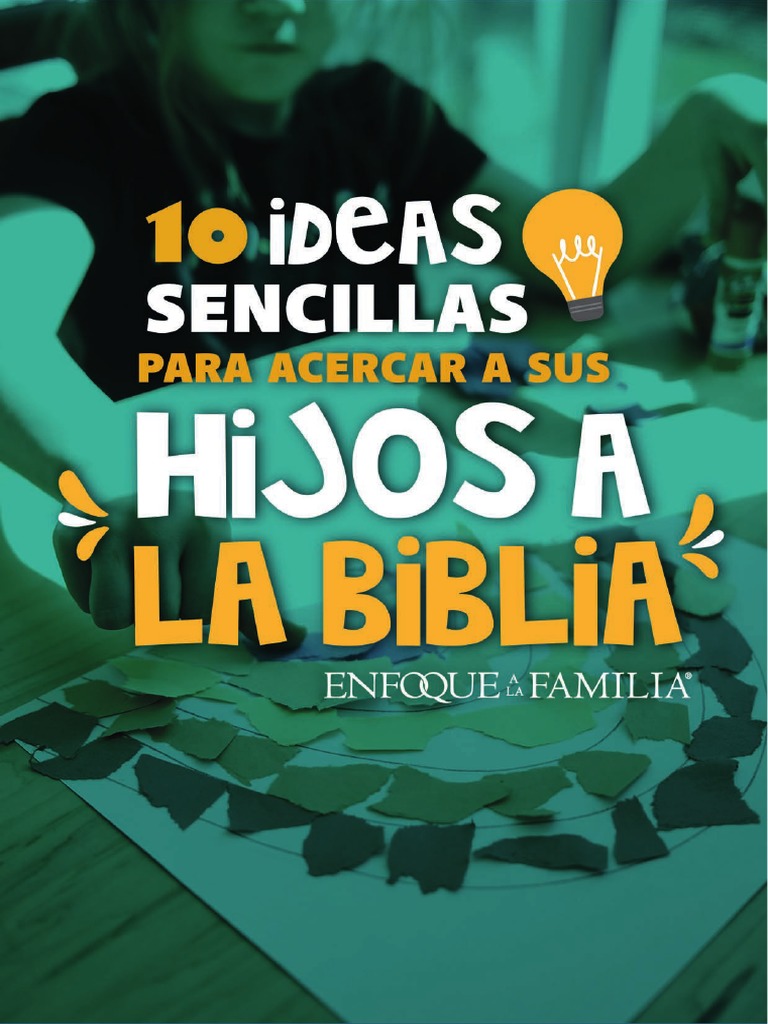 10 Ideas Sencillas para Acercar A Sus Hijos A La Biblia | PDF | Biblia ...