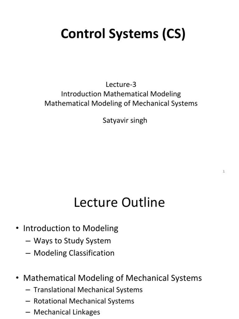 Control Systems (CS) : Lecture-3 Introduction Mathematical Modeling Mathematical Modeling of ...
