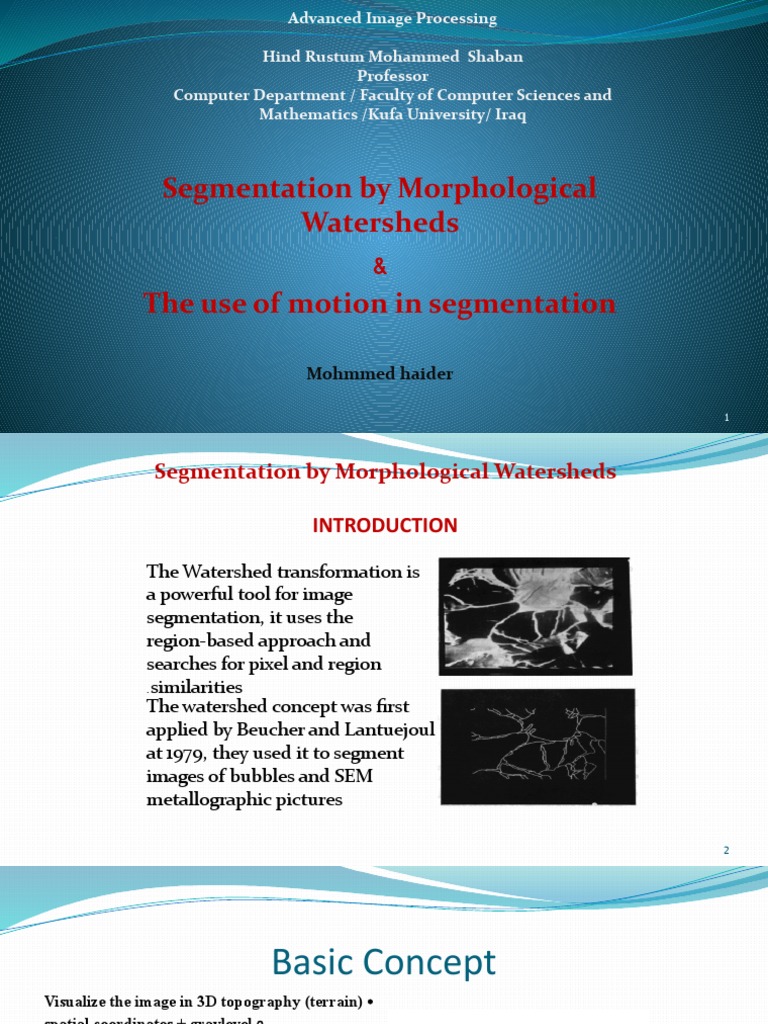 Segmentation by Morphological Watersheds The Use of Motion in ...