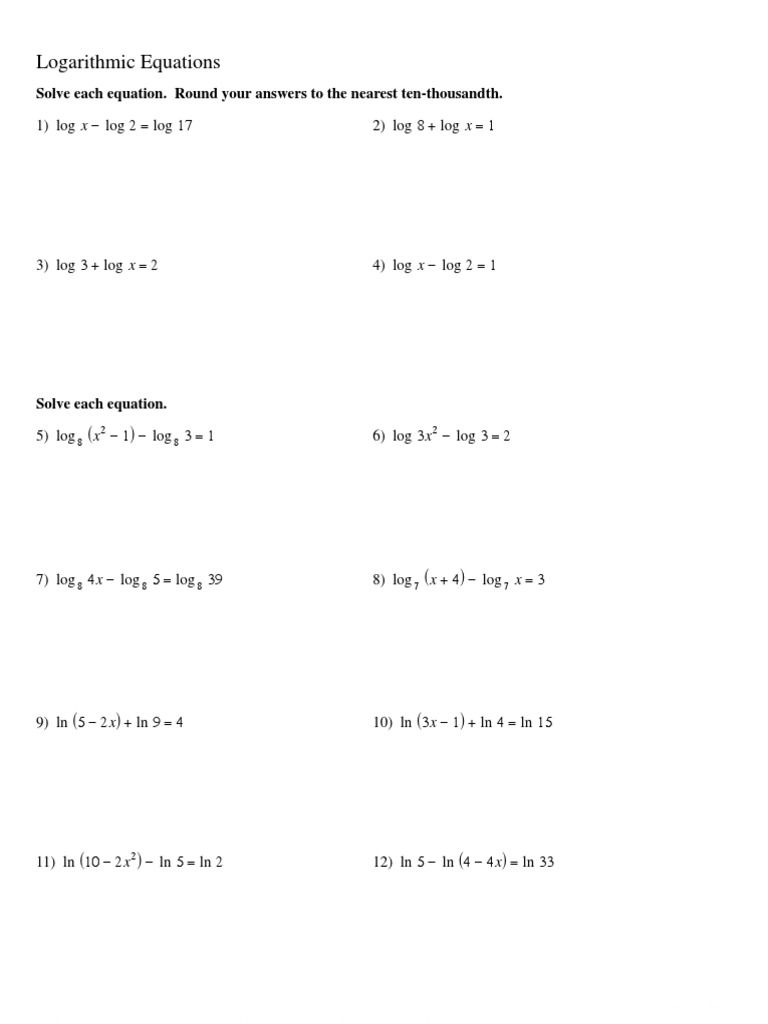 Logarithmic Equations: Solve Each Equation. Round Your Answers To The ...