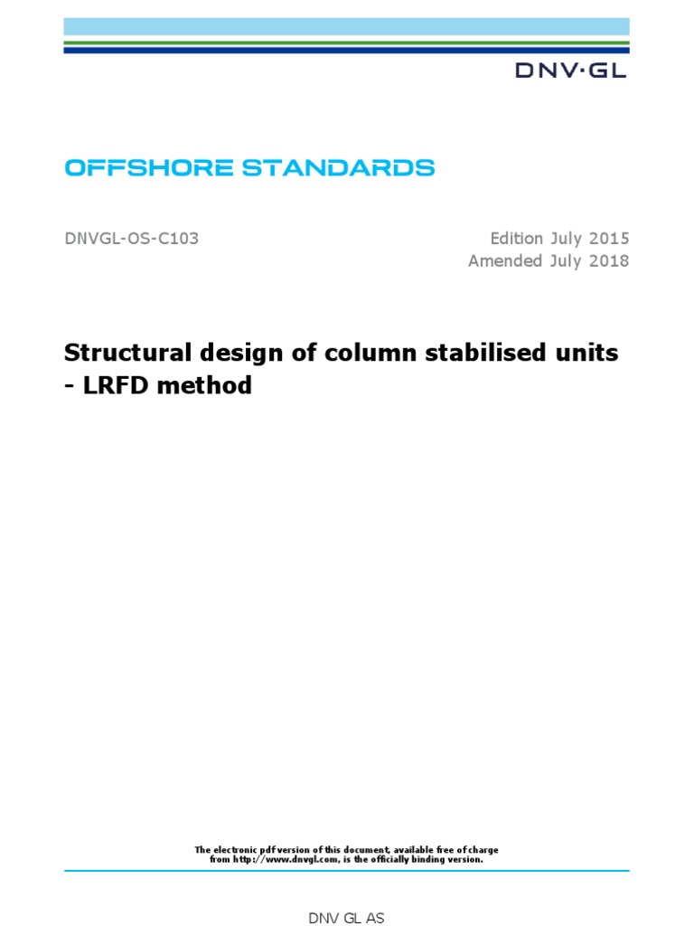 DNVGL-OS-C103. Structural Design of Column Stabilised units-LRFD Method. 2018 | PDF | Structural ...