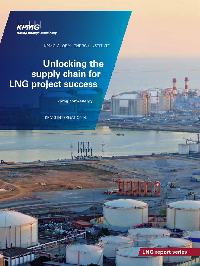 Unlocking Supply Chain LNG Project Success | PDF | Liquefied Natural ...
