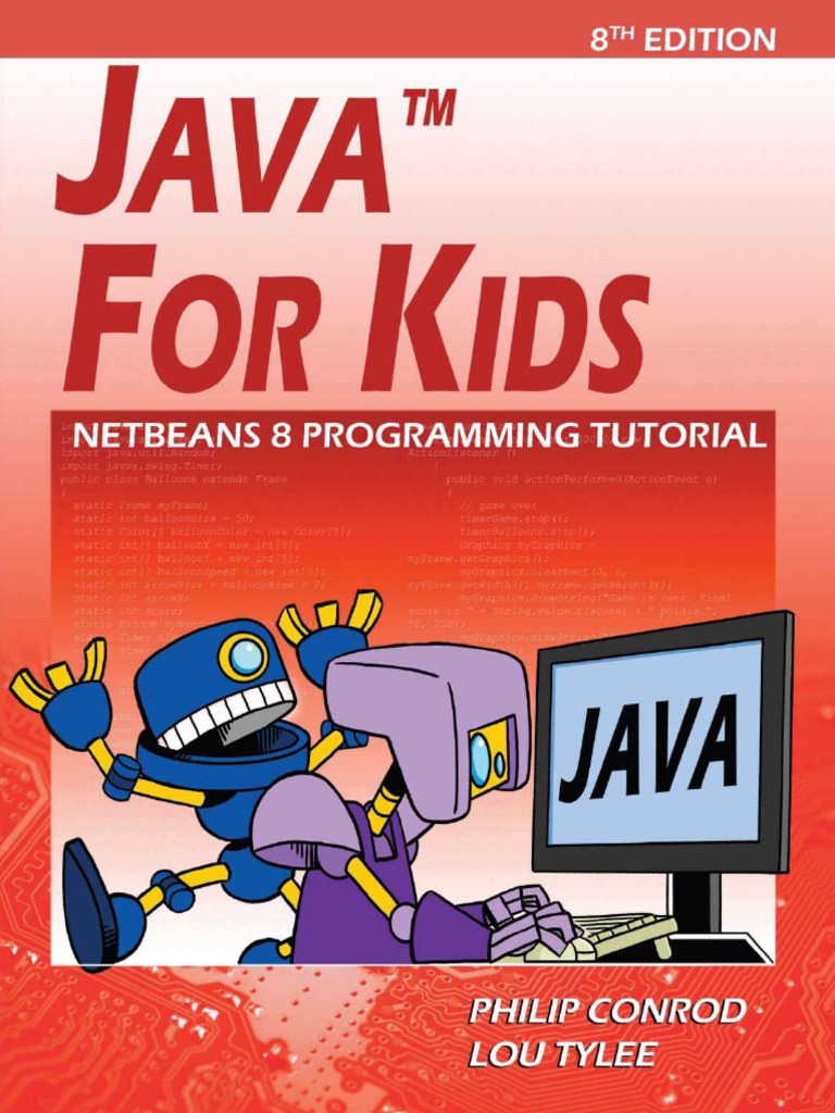 Philip Conrod, Lou Tylee - Java For Kids - NetBeans 8 Programming ... Philip Conrod, Lou Tylee - Java For Kids - NetBeans 8 Programming ...
