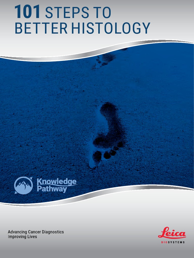 A 101 Steps To Better Histology Full | PDF