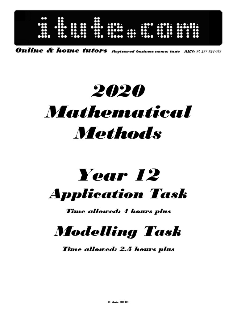 2020 Mathematical Methods Year 12: Application Task Modelling Task ...