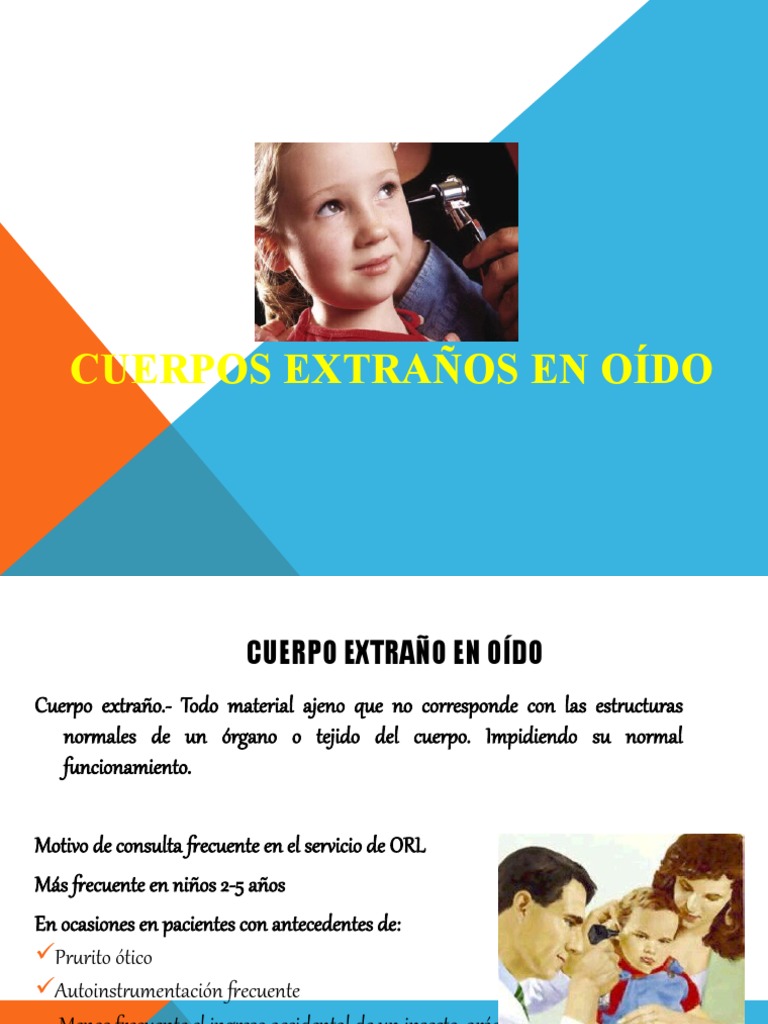 5 Cuerpos Extraños En Oido Pdf Oído Enfermedades Y Trastornos
