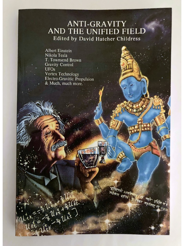 Anti-Gravity and The Unified Field | PDF
