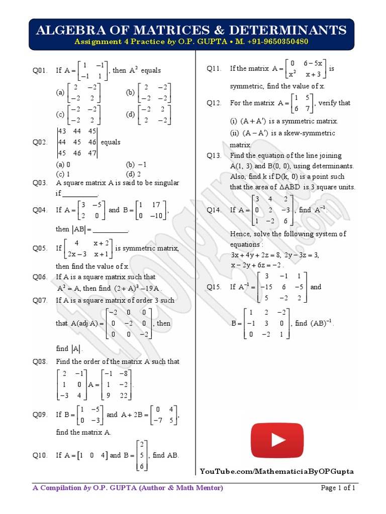 Algebra of Matrices & Determinants: Assignment 4 Practice by O.P. GUPTA | PDF | Determinant ...