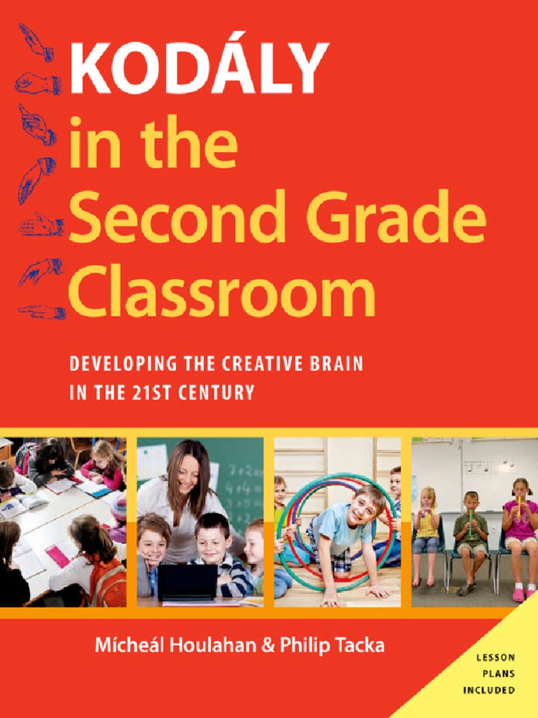 Kodály in The Second Grade Classroom Developing The Creative Brain ...