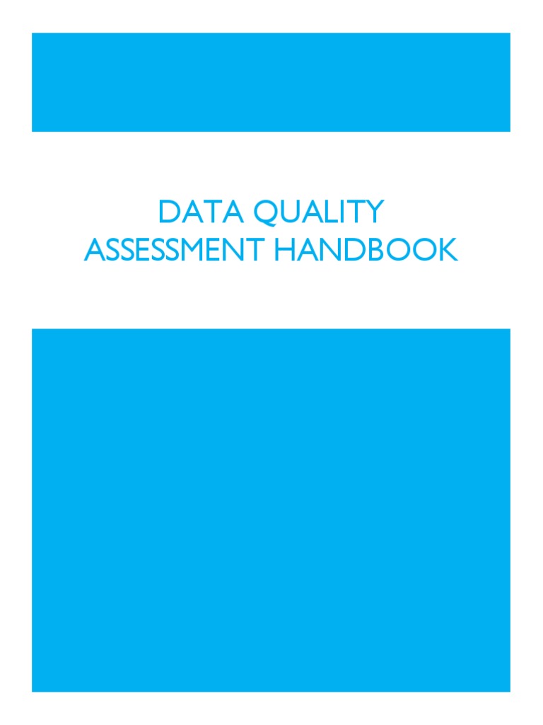 Data Quality Assessment Handbook | PDF | Data Quality | Accuracy And ...