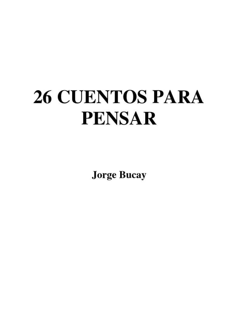 Bucay, Jorge - 26 Cuentos para Pensar | PDF | Amor | Naturaleza
