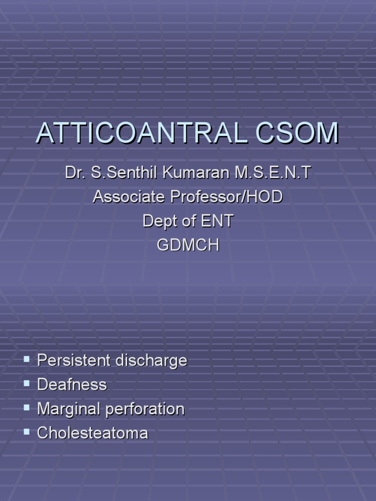 Ent - Chronic Suppurative Otitis Media (CSOM) | PDF | Neurology ...