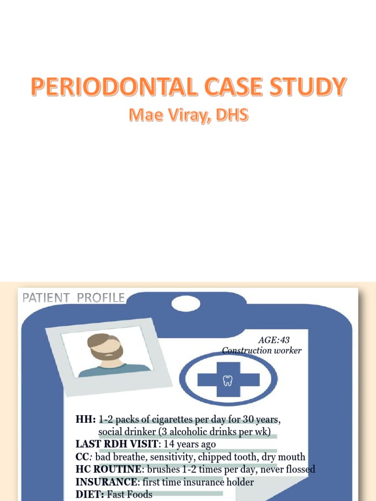 Periodontal Case Study by Mae Viray | PDF | Periodontology | Health ...
